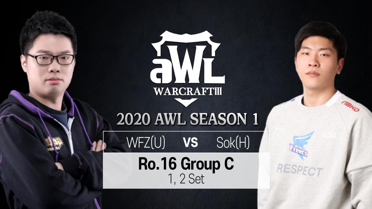 16강 C조 1,2set WFZ(U) vs Sok(H) 2020 AWL Season 1 - 진행 : 홀스,라딘 | SOOP VOD