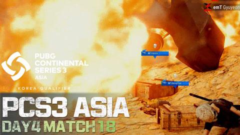 Day4 Match18 / PCS3 ASIA 한국대표 선발전 | SOOP VOD