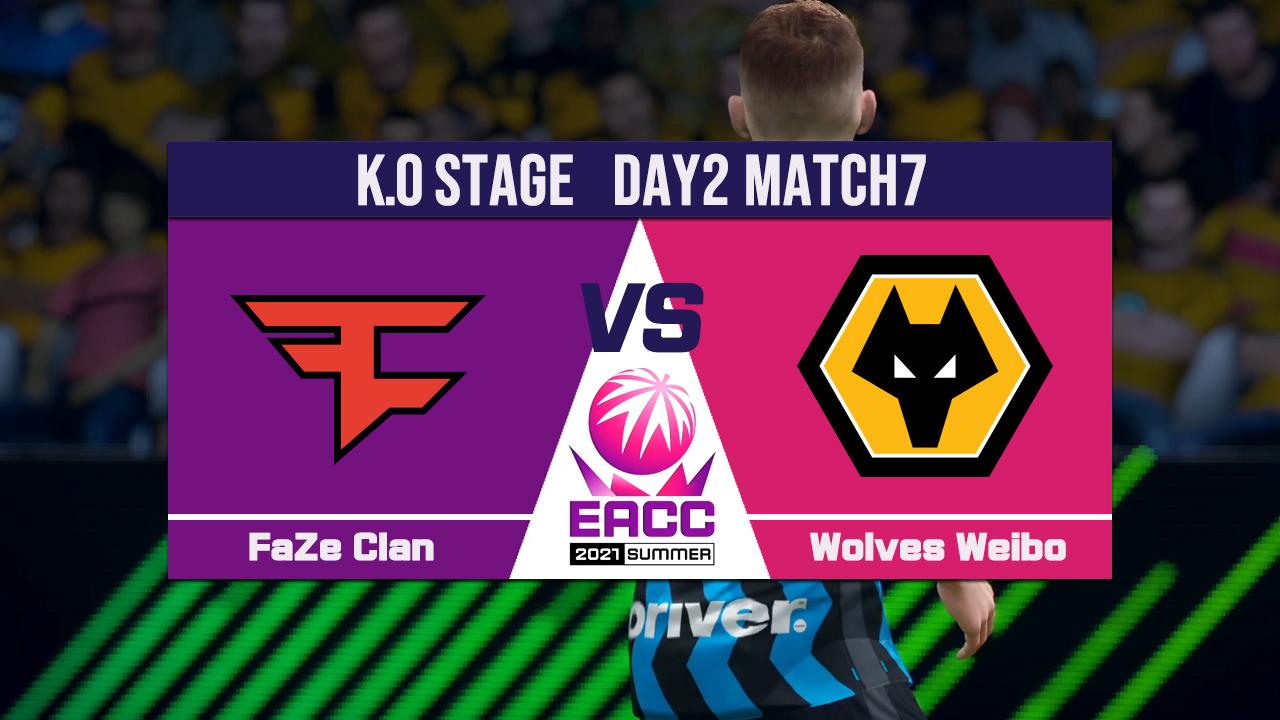 FaZe Clan vs Wolves Weibo / EACC SUMMER 2021 | SOOP VOD