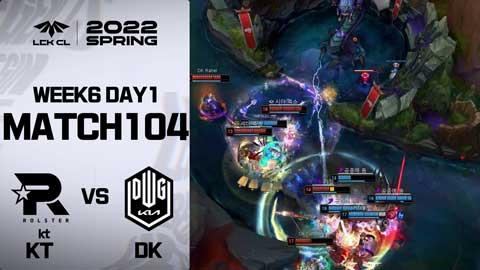 [KT vs DK] / 2022 LCK CL 스프링 | SOOP VOD