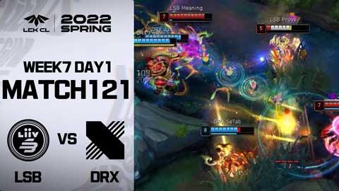 [LSB vs DRX] / 2022 LCK CL 스프링 | SOOP VOD