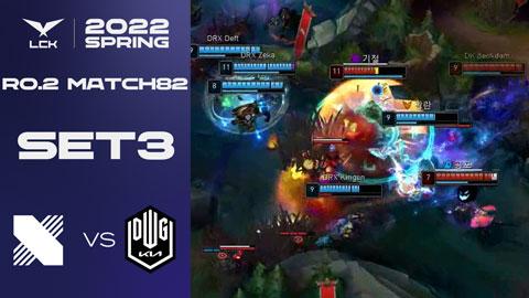 [DRX vs DK] 3세트 / 2022 LCK 스프링 | SOOP VOD