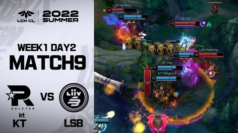 [KT vs LSB] / 2022 LCK CL 서머 | SOOP VOD