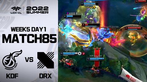 [KDF vs DRX] / 2022 LCK CL 서머 | SOOP VOD