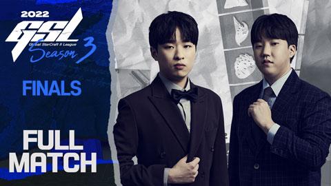 결승전 전체보기 / 2022 GSL 시즌3 | SOOP VOD