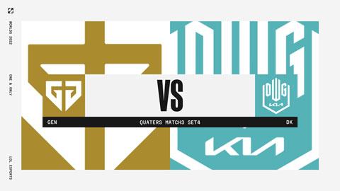 [GEN vs DK] 4세트 / 2022 LoL 월드챔피언십 8강 | SOOP VOD