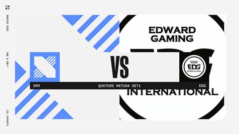 [DRX vs EDG] 1세트 / 2022 LoL 월드챔피언십 8강 | SOOP VOD