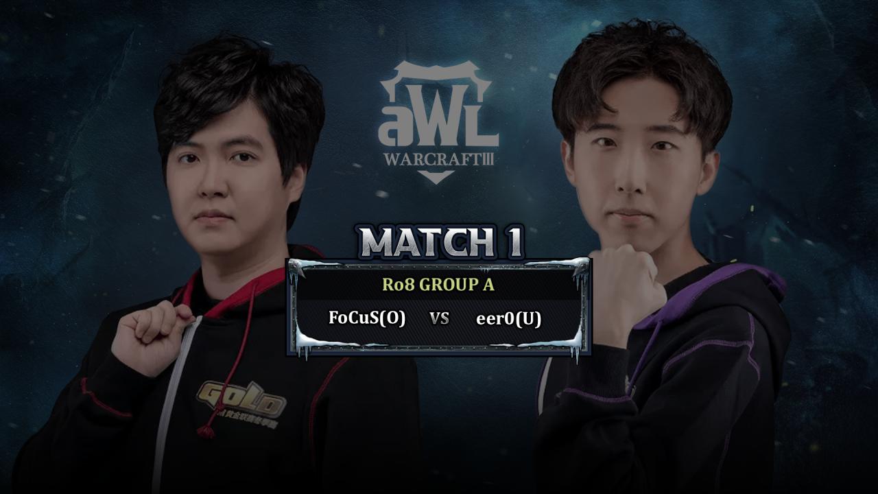 8강 A조 Match 1 - FoCuS (O) vs eer0 (U) / 2022 AWL Season 3 | SOOP VOD