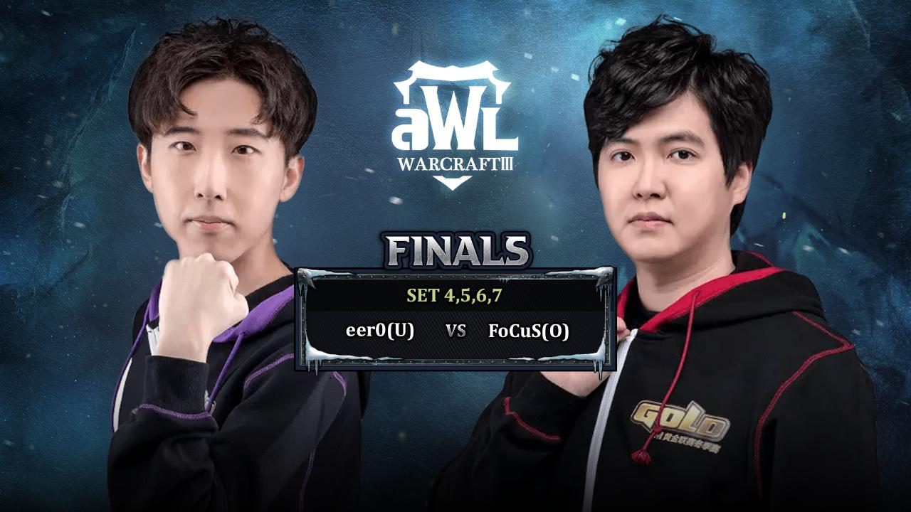 결승전 Set 4,5,6,7 eer0 (U) vs FoCuS (O) / 2022 AWL Season 3 | SOOP VOD