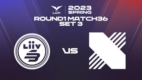 [LSB vs DRX] 3세트 / 2023 LCK Spring Split | 아프리카TV VOD