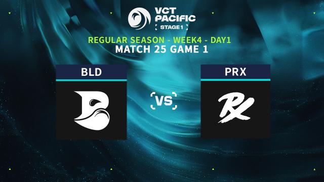 BLD vs PRX MATCH 25 GAME 1 — 4주차 1일차 / VCT 퍼시픽 레귤러 시즌 | SOOP VOD