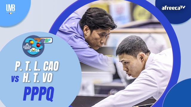 [HCMC2024_PPPQ] P.T.L. CAO vs H.T. VO | 아프리카TV VOD