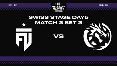 FUT vs LEV 3세트 - 스위스 스테이지 5일차 2경기 / VCT 마스터스 상하이 | SOOP VOD