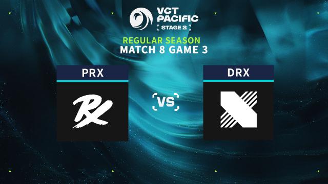 PRX vs DRX MATCH 8 GAME 3 — 2주차 1일차 / VCT 퍼시픽 스테이지 2 레귤러 시즌 | SOOP VOD