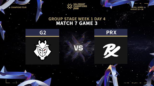 G2 vs. PRX MATCH 7 GAME 3 — 그룹 스테이지 1주차 4일차 / VCT 챔피언스 서울 | 아프리카TV VOD