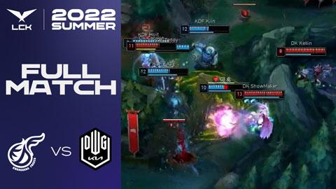 [KDF vs DK] 전체보기 / 2022 LCK 서머 | SOOP VOD