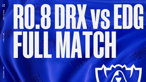 [DRX vs EDG] 전체보기 / 2022 LoL 월드챔피언십 8강 | SOOP VOD