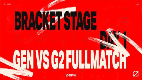 [GEN vs G2] 전체보기 / 2023 MSI | SOOP VOD