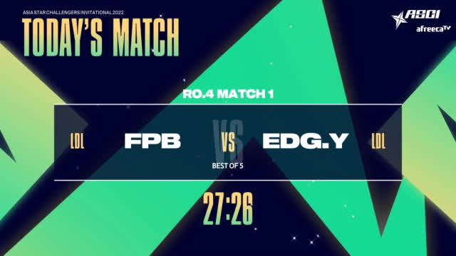 [FPB vs EDG.Y] LoL 아시아 스타 챌린저스 인비테이셔널(ASCI) - 4강 1경기 | SOOP VOD